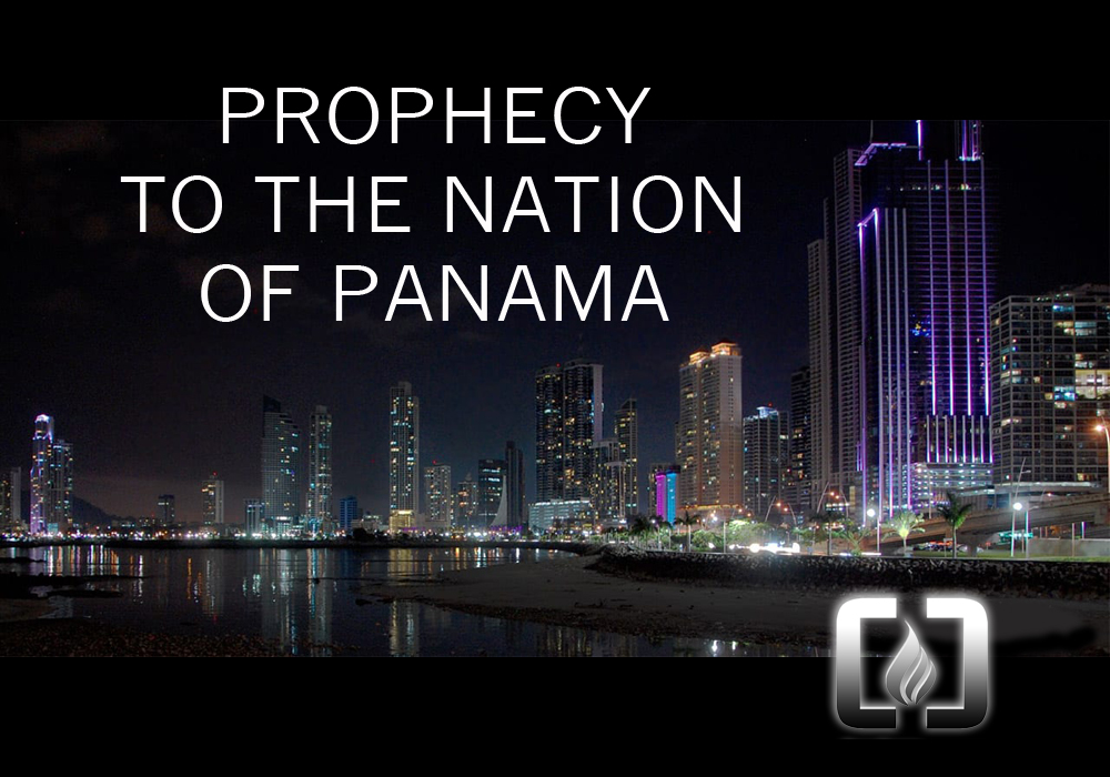 PROPHECY TO THE NATION OF PANAMA | Curt Davis Ministries